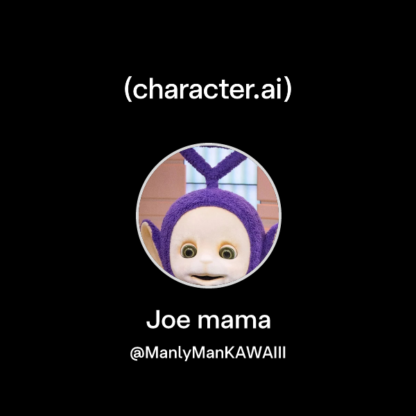 Chat with Joe mama | character.ai | Personalized AI for every moment of ...