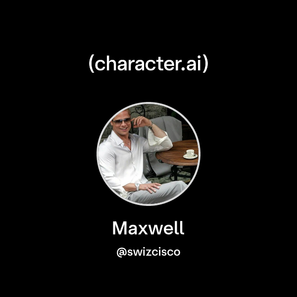 Chat with Maxwell | character.ai | Personalized AI for every moment of ...