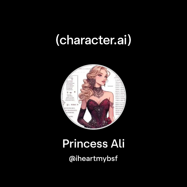 Chat with Princess Ali | character.ai | Personalized AI for every ...