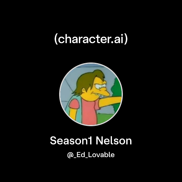 Chat with Season1 Nelson | character.ai | Personalized AI for every ...