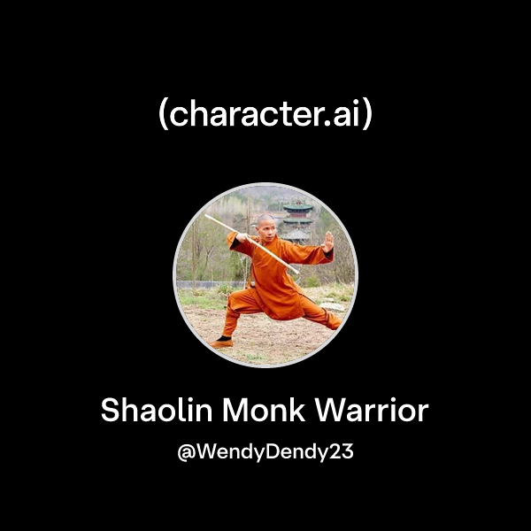 Chat with Shaolin Monk Warrior | character.ai | AI Chat, Reimagined ...