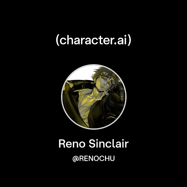 Chat with Reno Sinclair | character.ai | AI Chat, Reimagined–Your Words ...