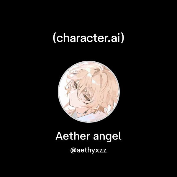 Chat with Aether angel | character.ai | AI Chat, Reimagined–Your Words ...