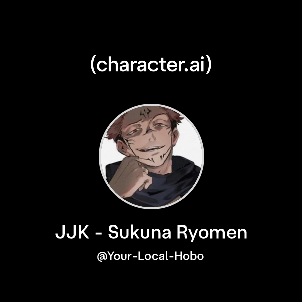 Chat with JJK - Sukuna Ryomen | character.ai | AI Chat, Reimagined–Your ...