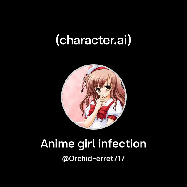 Chat with Anime girl infection | character.ai | AI Chat, Reimagined ...