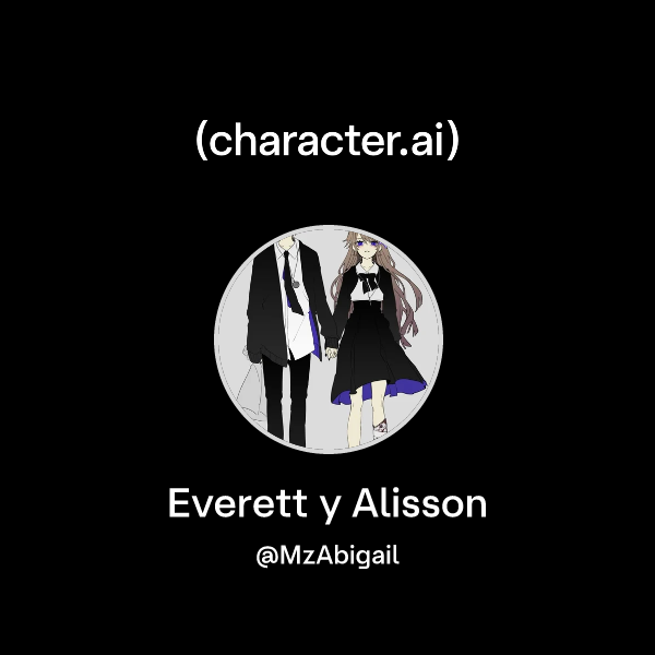 Chat with Everett y Alisson | character.ai | AI Chat, Reimagined–Your Words. Your World.