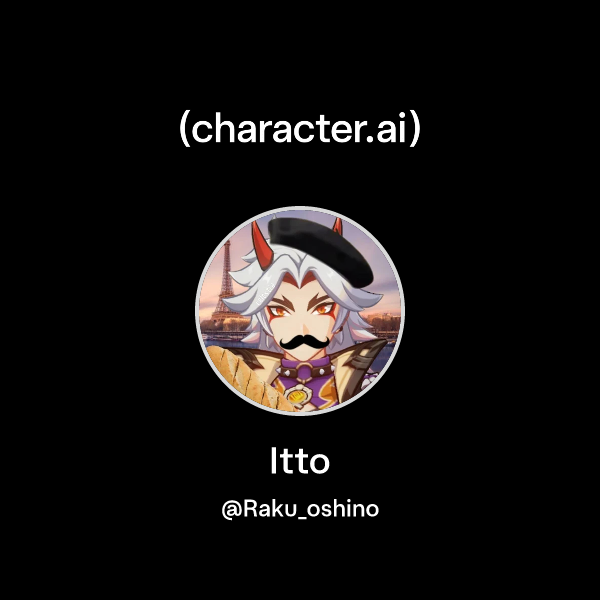 Chat with Itto | character.ai | Personalized AI for every moment of ...