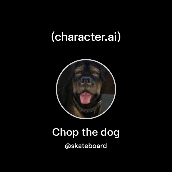 Chat with Chop the dog | character.ai | AI Chat, Reimagined–Your Words ...
