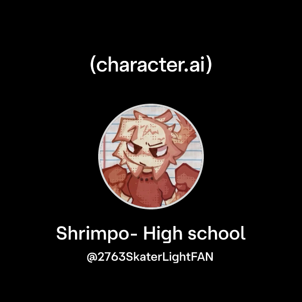 Chat with Shrimpo- High school | character.ai | AI Chat, Reimagined ...