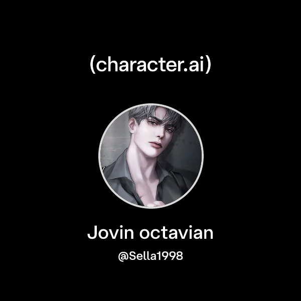 Chat with Jovin octavian | character.ai | AI Chat, Reimagined–Your ...