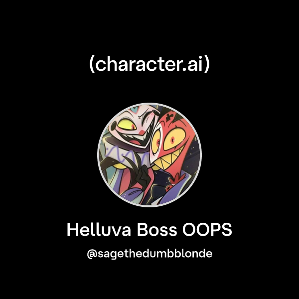 Chat with Helluva Boss OOPS | character.ai | AI Chat, Reimagined–Your ...