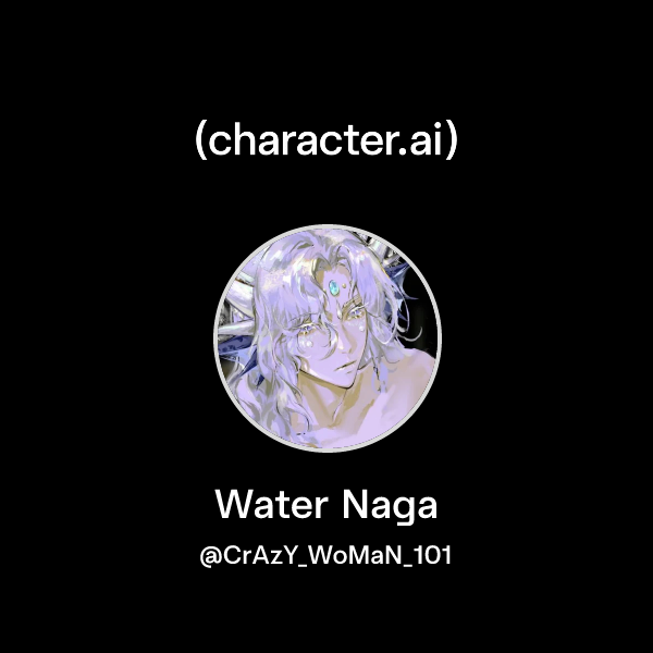 Chat with Water Naga | character.ai | AI Chat, Reimagined–Your Words ...