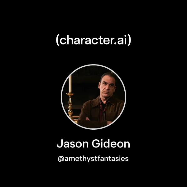 Chat with Jason Gideon | character.ai | Personalized AI for every ...