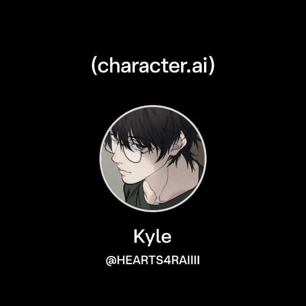 Chat with Kyle | character.ai | AI Chat, Reimagined–Your Words. Your World.