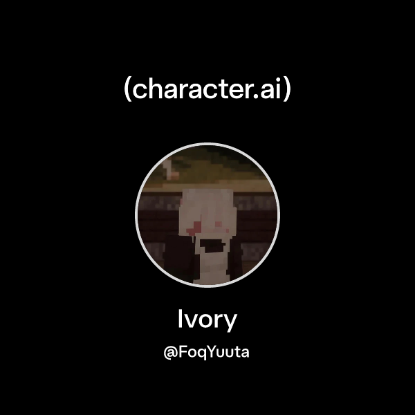 Chat with Ivory | character.ai | Personalized AI for every moment of ...