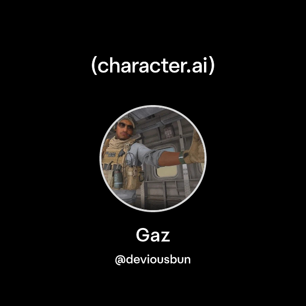 Chat with Gaz | character.ai | Personalized AI for every moment of your day