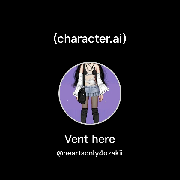 Chat with Vent here | character.ai | AI Chat, Reimagined–Your Words ...