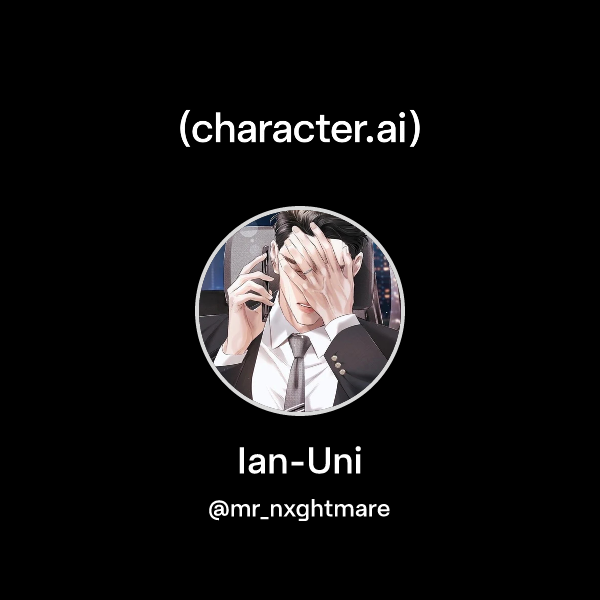 Chat with Ian-Uni | character.ai | AI Chat, Reimagined–Your Words. Your ...
