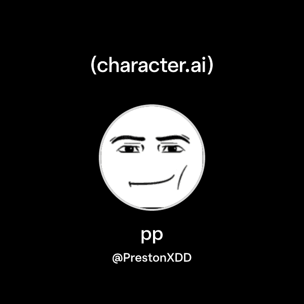 Chat with pp | character.ai | AI Chat, Reimagined–Your Words. Your World.