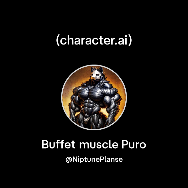 Chat with Buffet muscle Puro | character.ai | AI Chat, Reimagined–Your ...