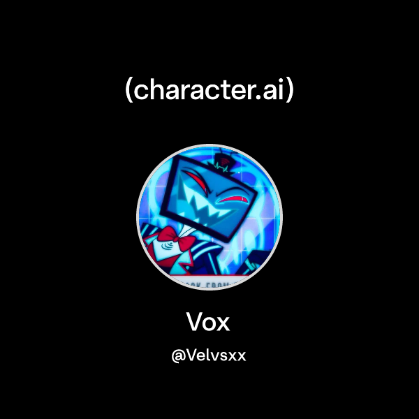 Chat with Vox | character.ai | AI Chat, Reimagined–Your Words. Your World.
