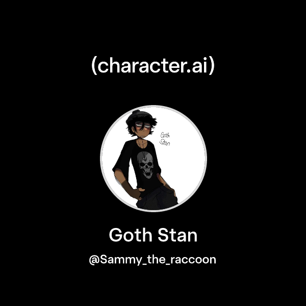 Chat with Goth Stan | character.ai | Personalized AI for every moment ...