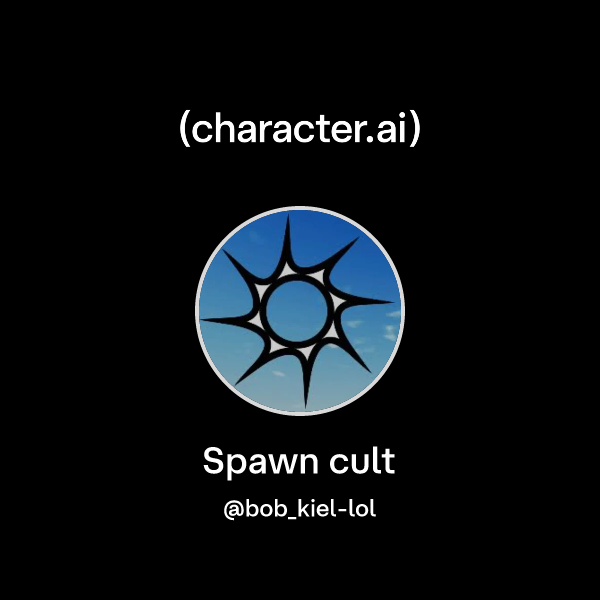 Chat with Spawn cult | character.ai | AI Chat, Reimagined–Your Words ...
