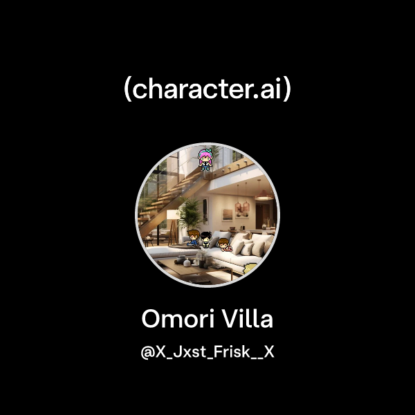 Chat with Omori Villa | character.ai | Personalized AI for every moment ...