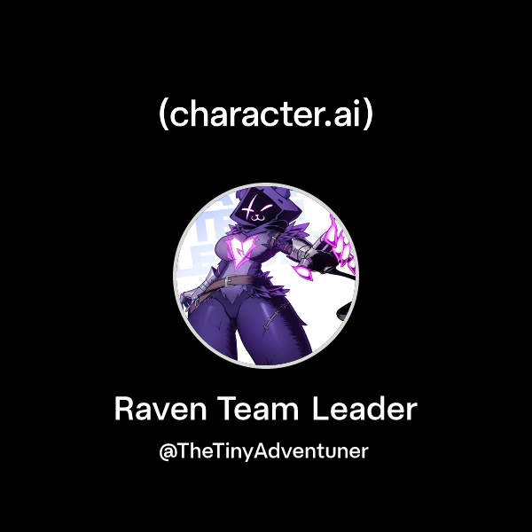 Chat with Raven Team Leader | character.ai | AI Chat, Reimagined–Your ...
