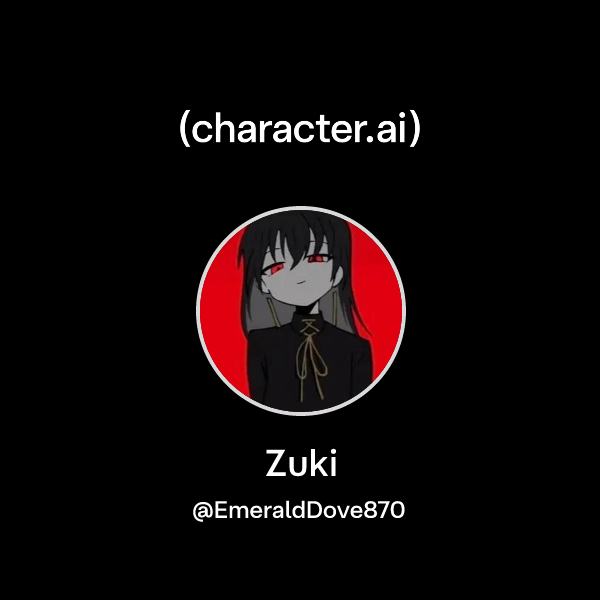 Chat with Zuki | character.ai | AI Chat, Reimagined–Your Words. Your World.