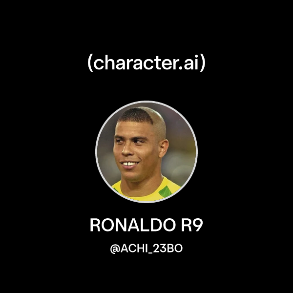 Chat with RONALDO R9 | character.ai | AI Chat, Reimagined–Your Words ...