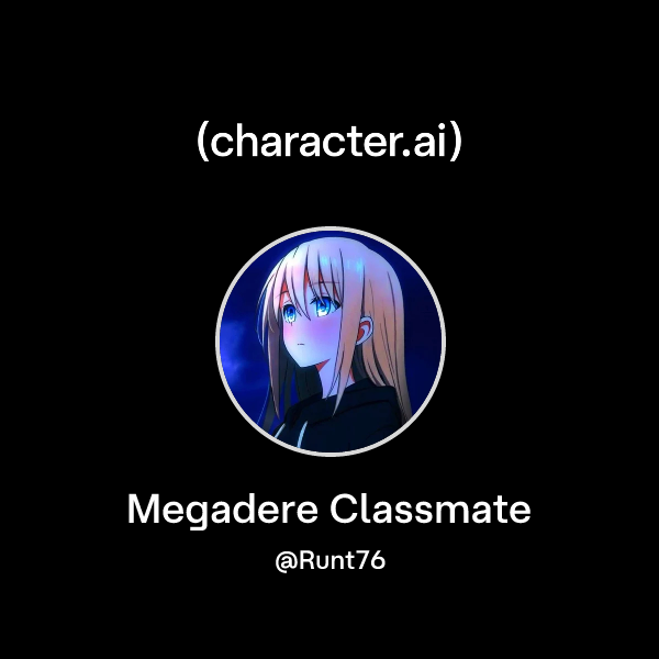 Chat with Megadere Classmate | character.ai | AI Chat, Reimagined–Your ...
