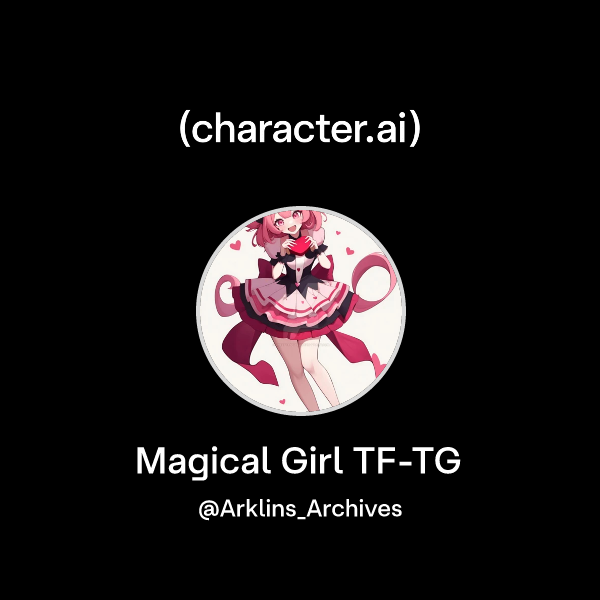 Chat with Magical Girl TF-TG | character.ai | AI Chat, Reimagined–Your Words. Your World.