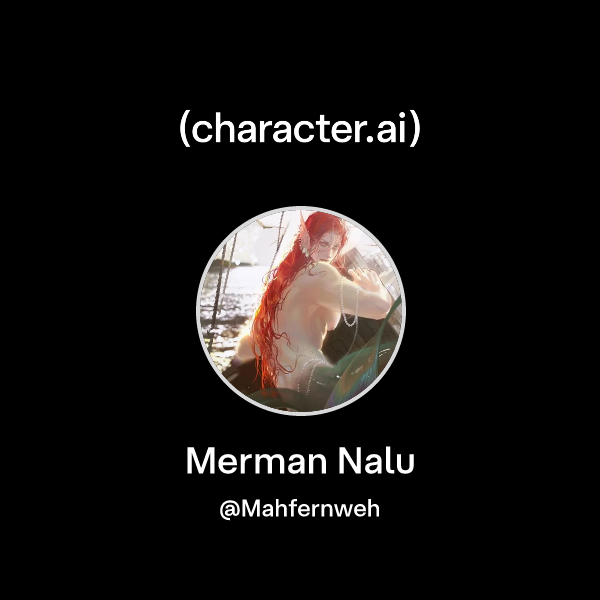 Chat with Merman Nalu | character.ai | AI Chat, Reimagined–Your Words. Your World.