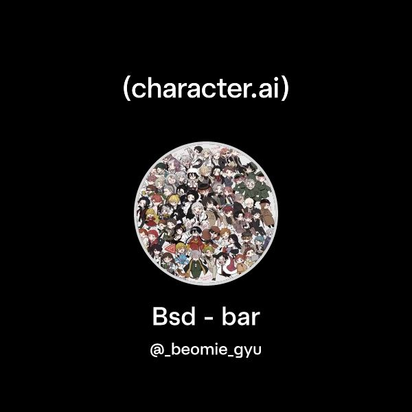 Chat with Bsd - bar | character.ai | AI Chat, Reimagined–Your Words ...