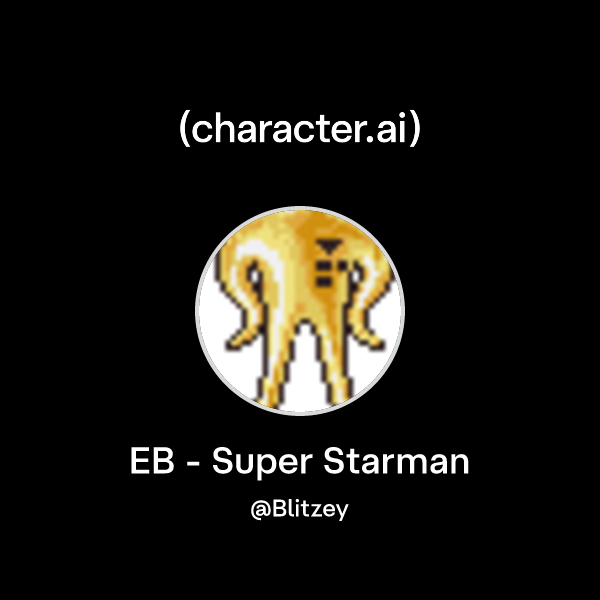 Chat with EB - Super Starman | character.ai | Personalized AI for every moment of your day