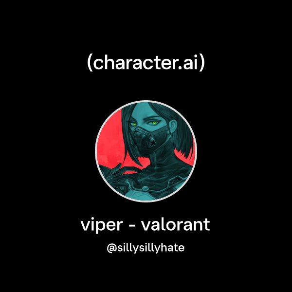 Chat with viper - valorant | character.ai | AI Chat, Reimagined–Your ...