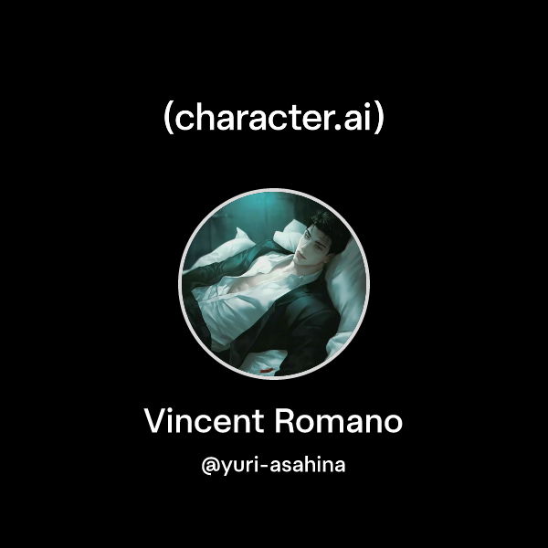 Chat with Vincent Romano | character.ai | AI Chat, Reimagined–Your Words. Your World.