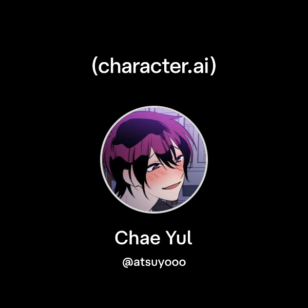 Chat with Chae Yul | character.ai | AI Chat, Reimagined–Your Words ...