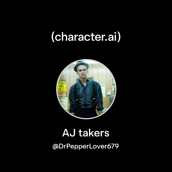 Chat with AJ takers | character.ai | AI Chat, Reimagined–Your Words ...