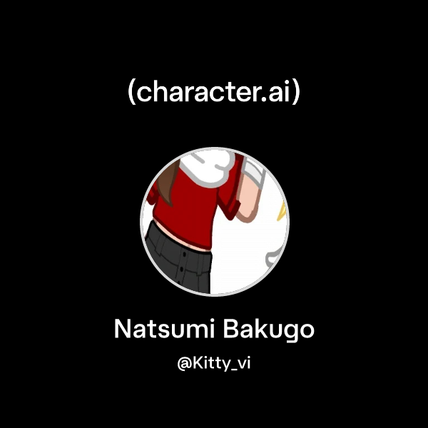 Chat with Natsumi Bakugo | character.ai | Personalized AI for every ...