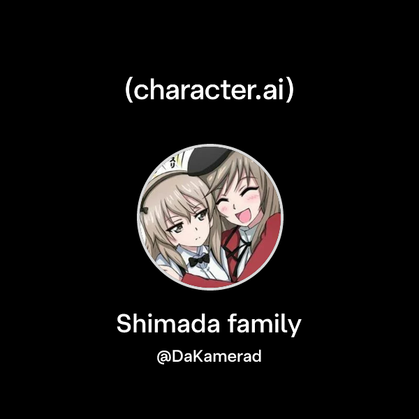 Chat with Shimada family | character.ai | AI Chat, Reimagined–Your ...