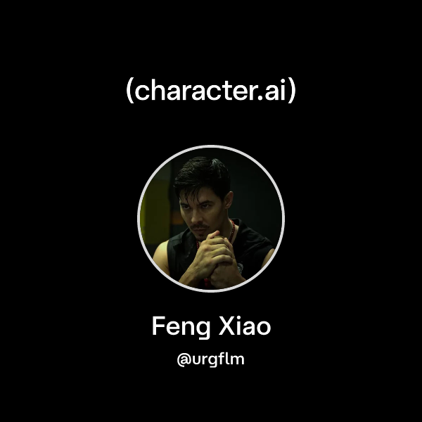 Chat with Feng Xiao | character.ai | AI Chat, Reimagined–Your Words ...