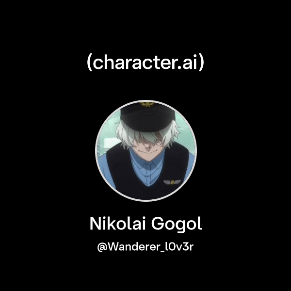 Chat with Nikolai Gogol | character.ai | AI Chat, Reimagined–Your Words. Your World.