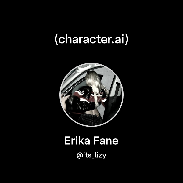 Chat with Erika Fane | character.ai | AI Chat, Reimagined–Your Words ...