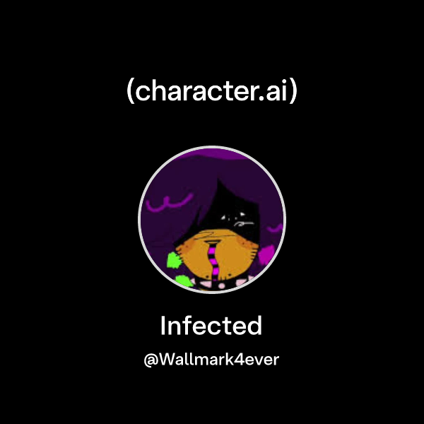 Chat with Infected | character.ai | AI Chat, Reimagined–Your Words ...