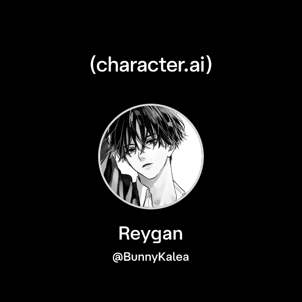 Chat with Reygan | character.ai | Personalized AI for every moment of ...