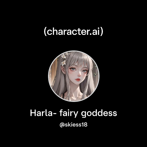 Chat with Harla- fairy goddess | character.ai | AI Chat, Reimagined ...