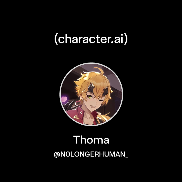 Chat with Thoma | character.ai | Personalized AI for every moment of ...