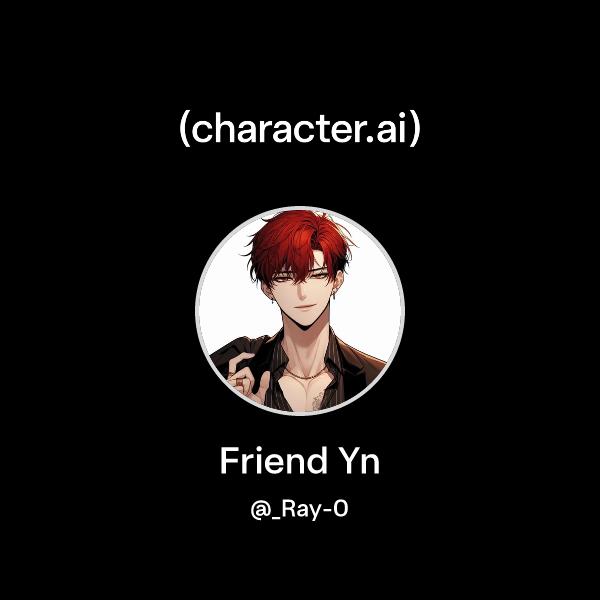 Chat with Friend Yn | character.ai | Personalized AI for every moment ...